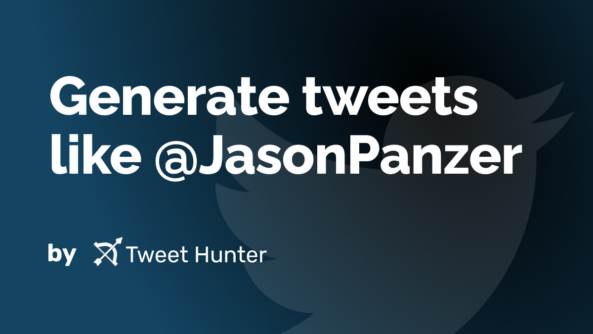 Generate Tweets like @JasonPanzer with AI